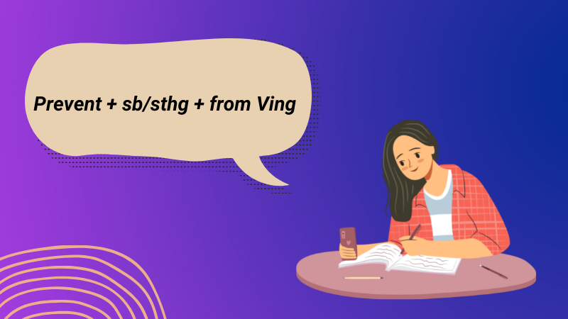 Cấu trúc Prevent: Tổng Hợp Kiến Thức Chi Tiết Và Bài Tập